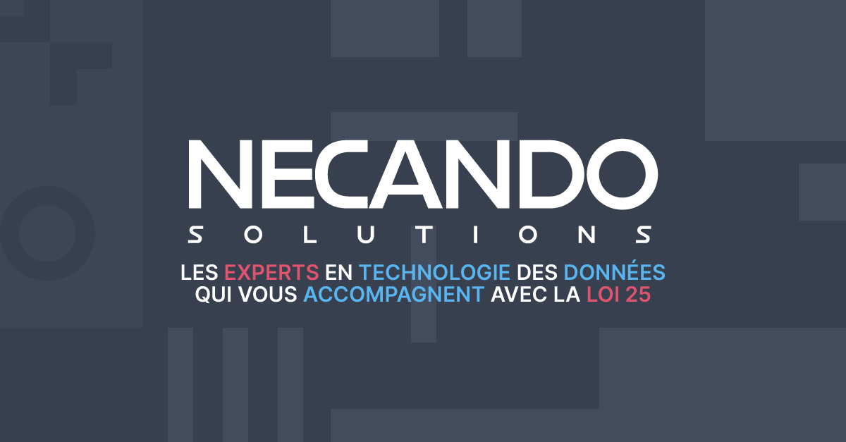 Personal Information Protection & Act 25 Compliance - Necando Solutions
